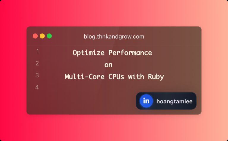 Understanding Threads and Processes in Ruby: Optimize Performance on ... Understanding Threads and Processes in Ruby: Optimize Performance on ...