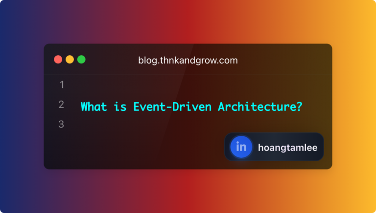What is Event-Driven Architecture? - Thnk And Grow